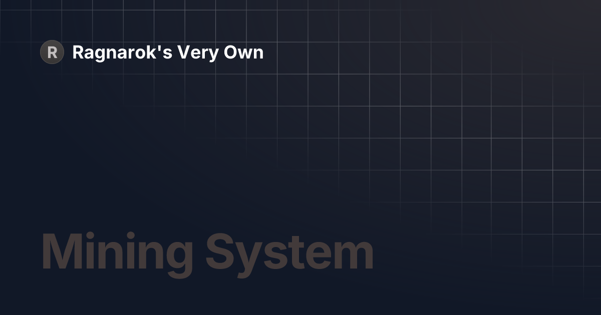 Mining System | Ragnarok's Very Own